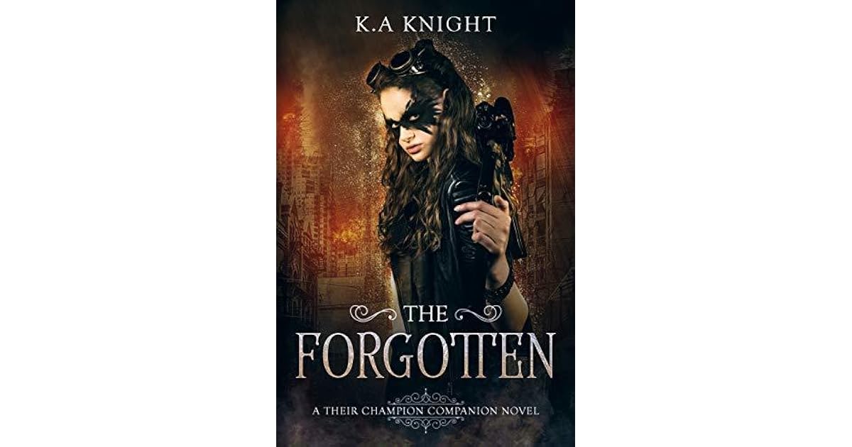 The Forgotten (Their Champion Companion Novel, #1) by K.A. Knight