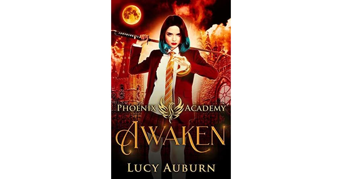 Awaken (Phoenix Academy Beginnings #1) by Lucy Auburn
