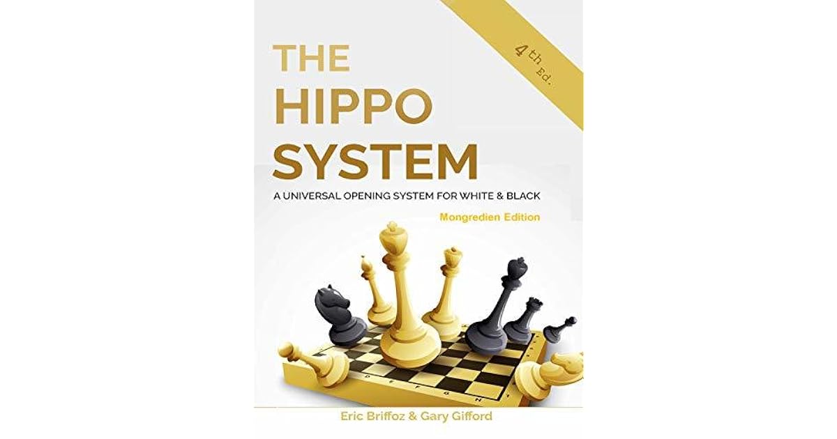 The Hippo System: A Universal Opening System for White and Black ...