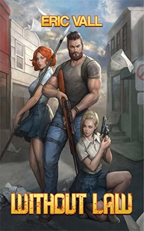 Without Law (Without Law, #1) by Eric Vall