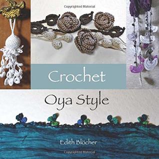 Oya Style Crochet by Edith Bloecher