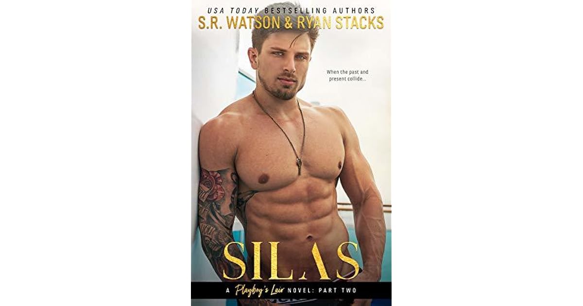 Silas: Part Two (A Playboy's Lair Duet #2) by S.R. Watson