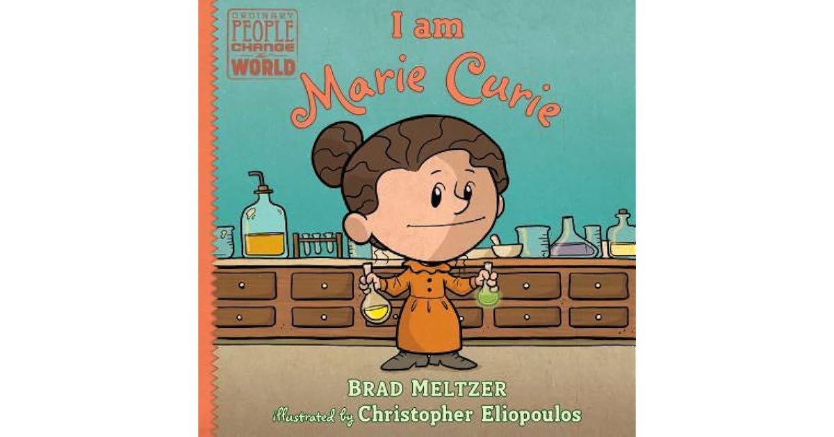I Am Marie Curie by Brad Meltzer