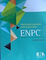ENPC Emergency Nursing Pediatric Course [Provider Manual] by Emergency ...
