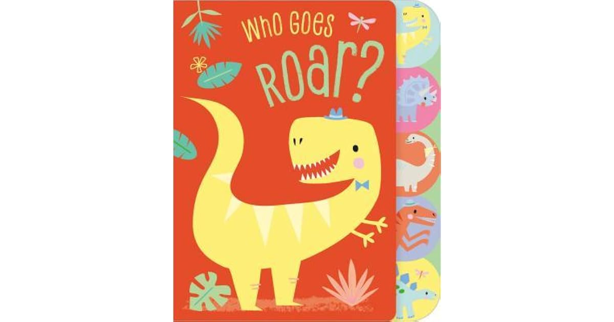 Who Goes Roar? by Make Believe Ideas Ltd.
