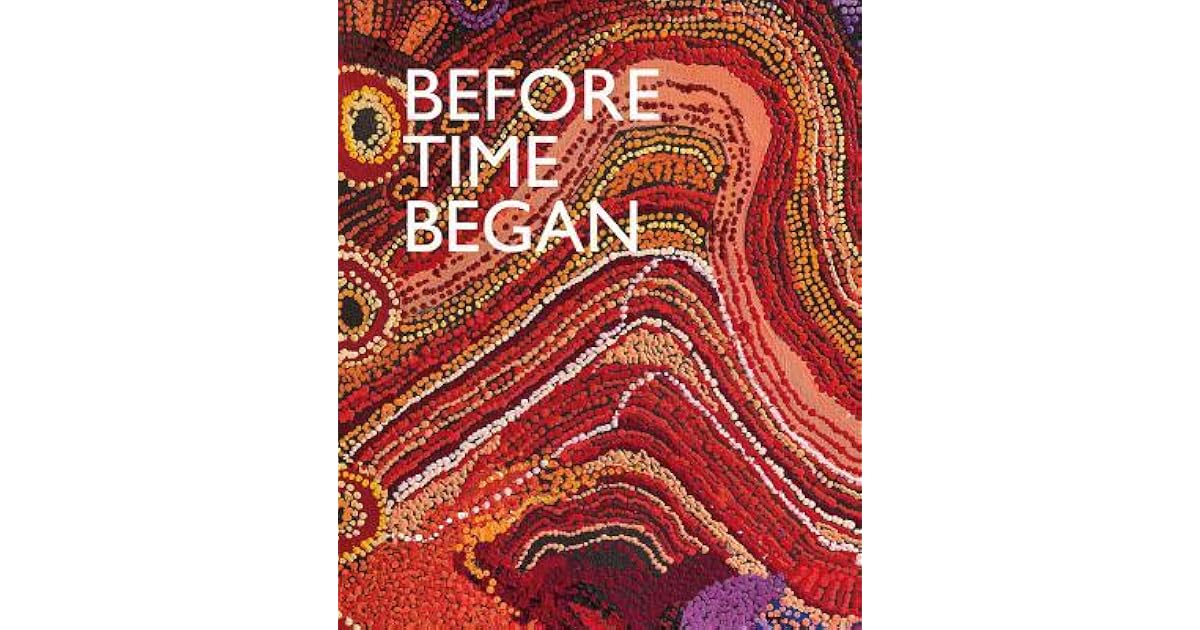 Before Time Began by Jessica de Largy Healy