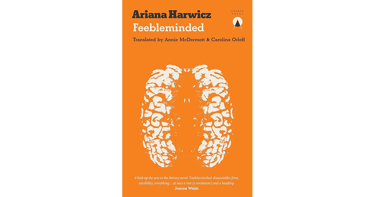 Feebleminded by Ariana Harwicz