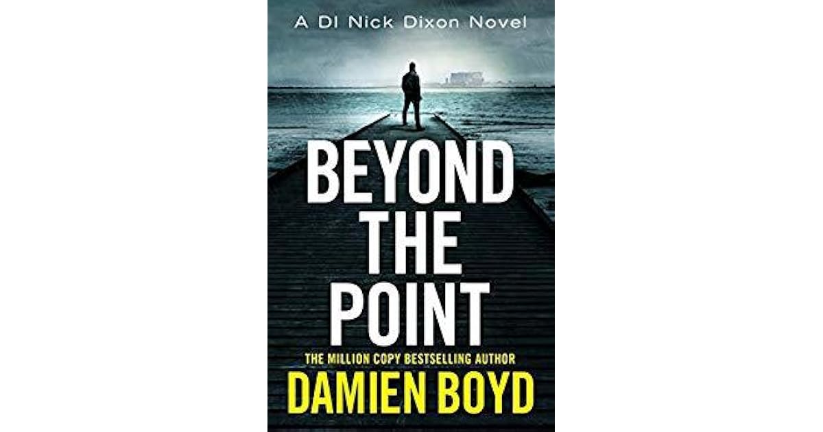 Beyond the Point (DI Nick Dixon, #9) by Damien Boyd