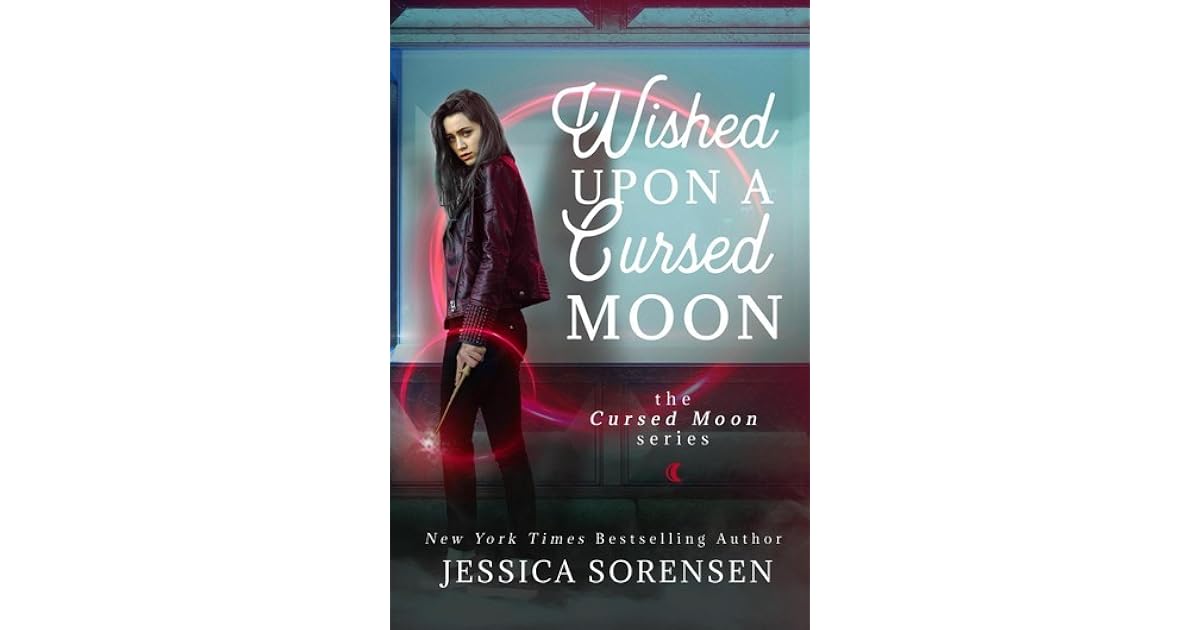 Wished Upon a Cursed Moon by Jessica Sorensen