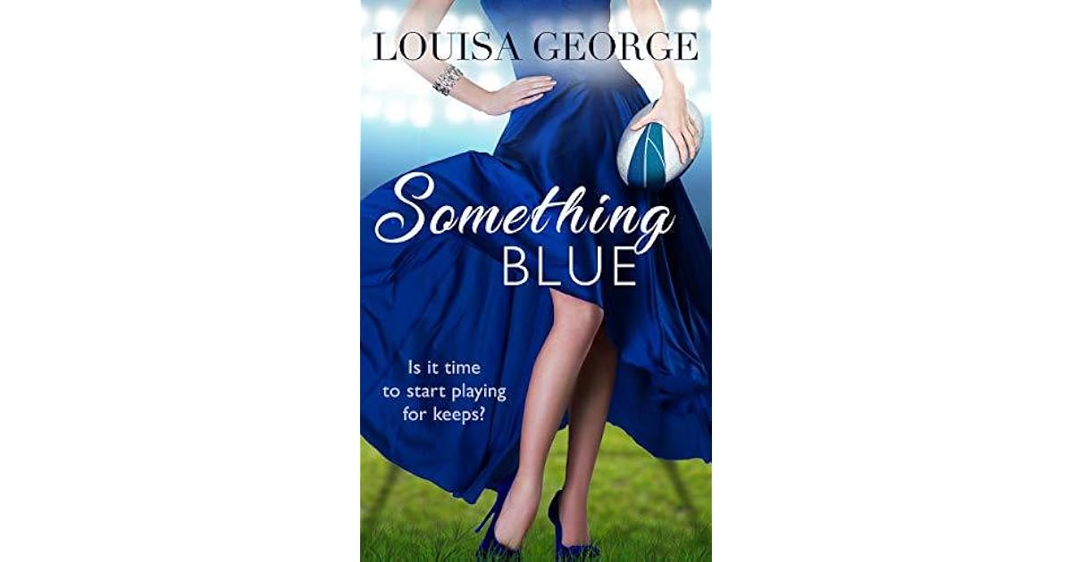 Something Blue (Something Borrowed Book 5) by Louisa George