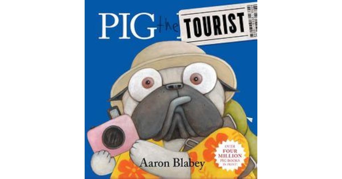 Pig the Tourist by Aaron Blabey