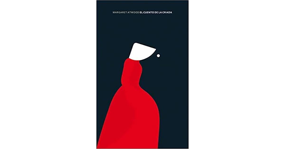 El cuento de la criada by Margaret Atwood