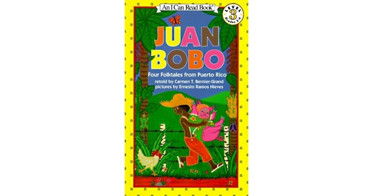 Juan Bobo: Four Folktales from Puerto Rico by Carmen T. Bernier-Grand