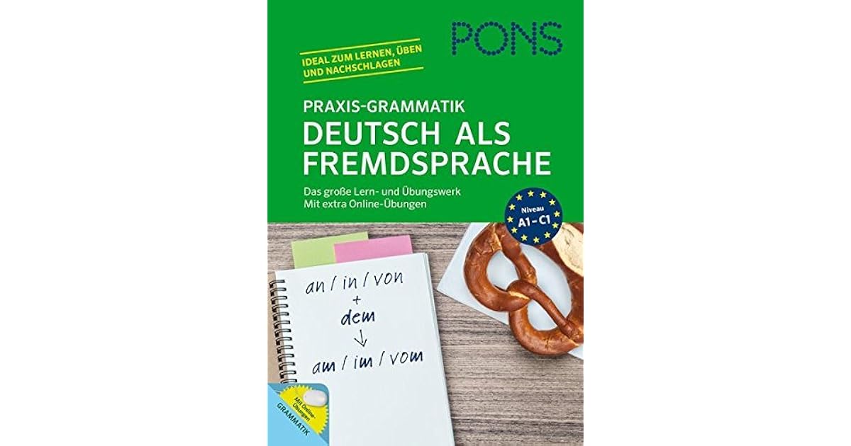 Pons German series: PONS Praxis-Grammatik Deutsch als Fremdsprache A1 ...