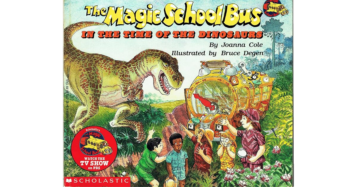 The Magic School Bus in the Time of the Dinosaurs by Joanna Cole