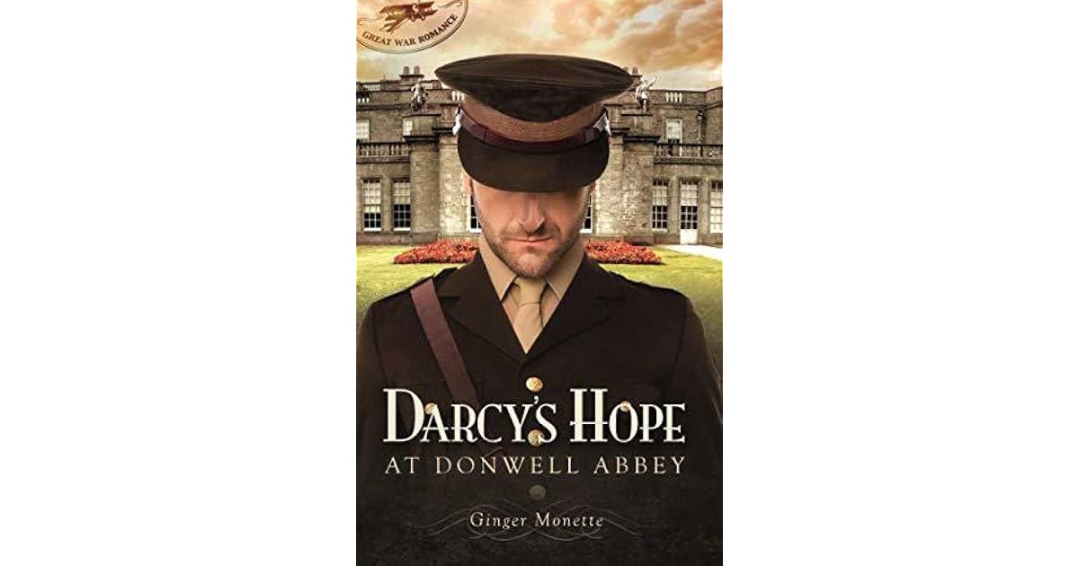 Darcy's Hope at Donwell Abbey: A World War 1 Pride & Prejudice ...