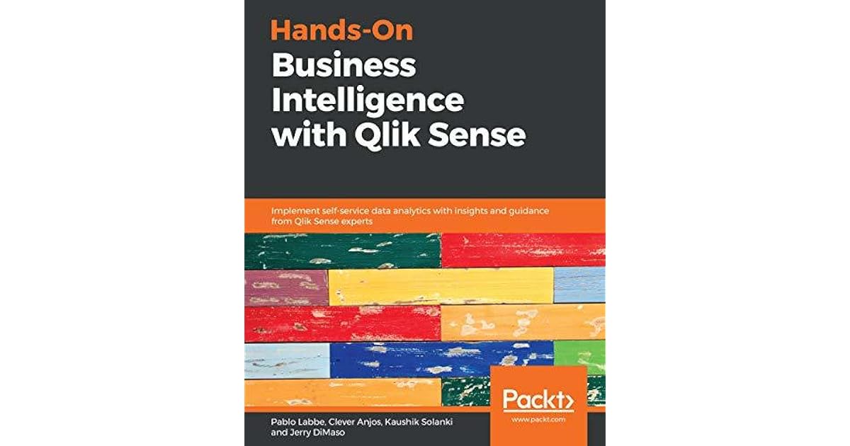 Hands-On Business Intelligence with Qlik Sense: Implement self-service ...