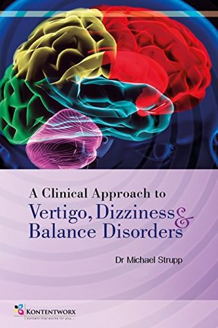 A Clinical Approach to Vertigo, Dizziness & Balance Disorders by ...