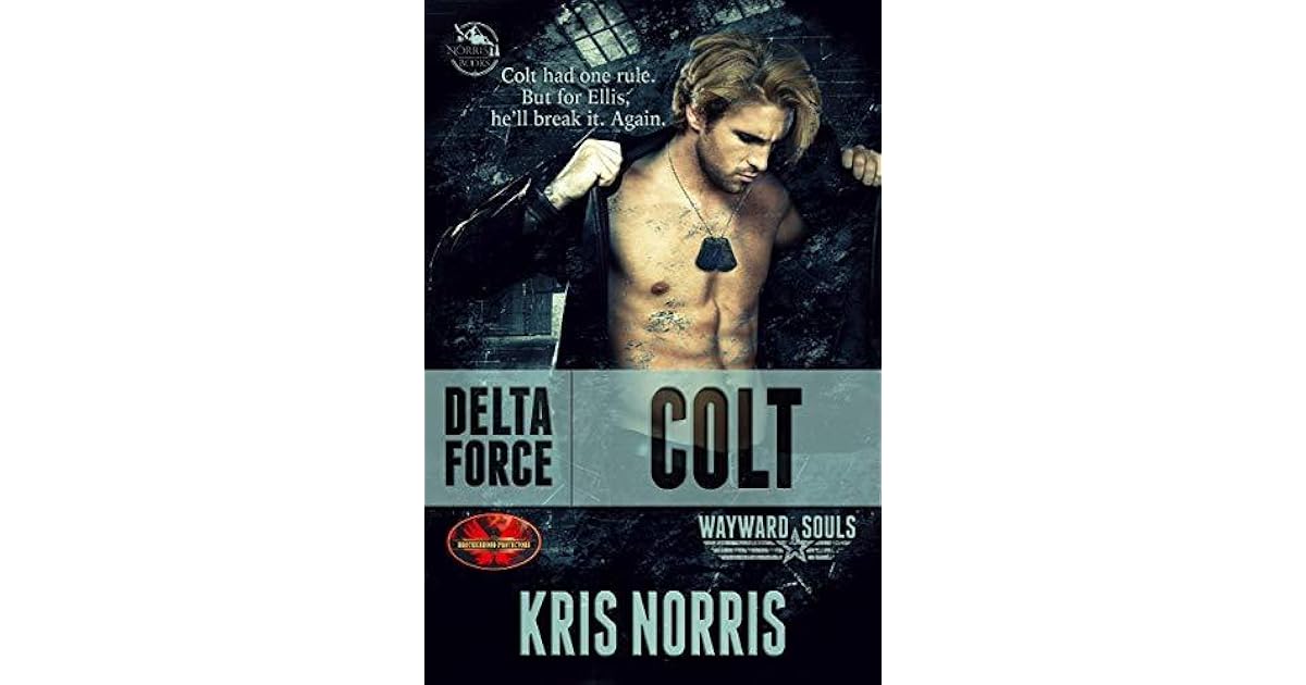 Delta Force: Colt by Kris Norris