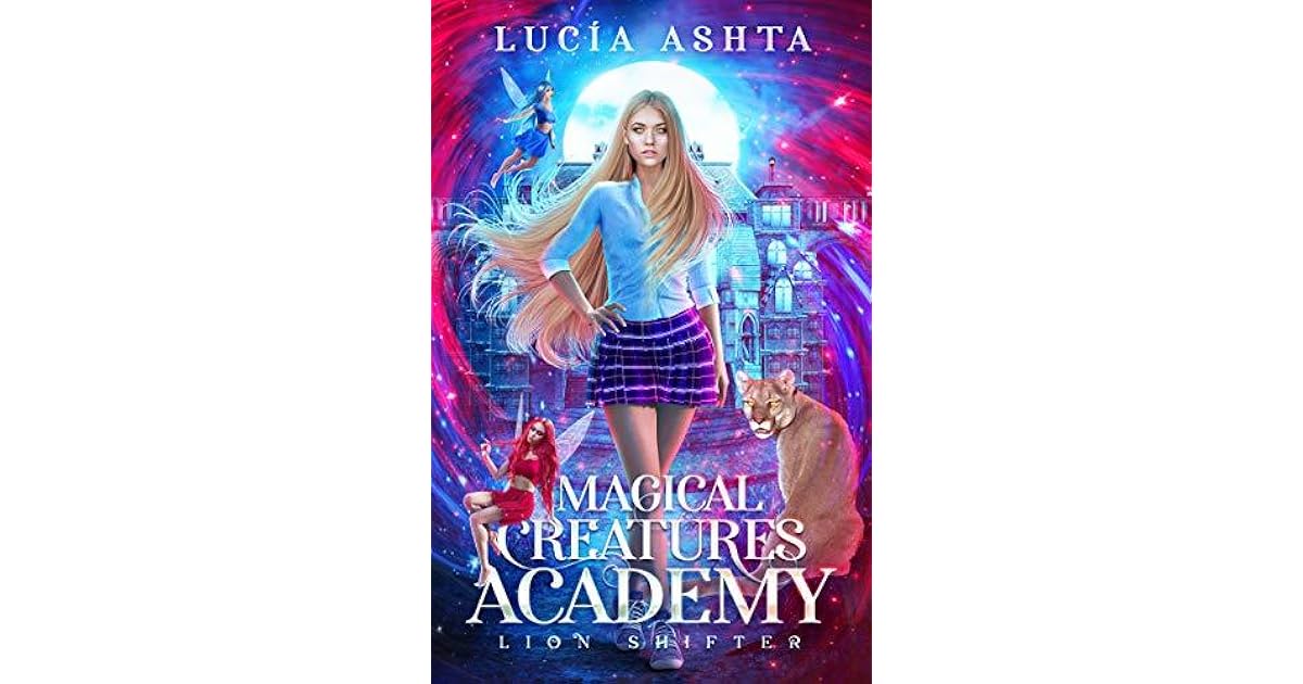 Lion Shifter (Magical Creatures Academy #2) by Lucia Ashta