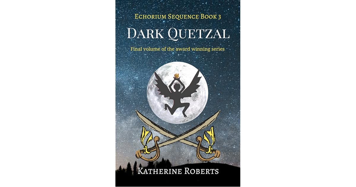 Dark Quetzal (The Echorium Sequence, #3) by Katherine Roberts