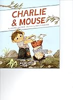 Charlie & Mouse: Book 1 by Laurel Snyder