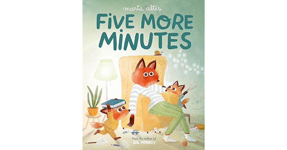 Five More Minutes by Marta Altés