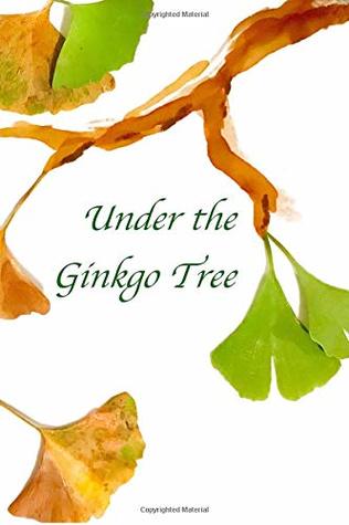 Under the Ginkgo Tree: An Anthology of Traditional Japanese Short Form ...