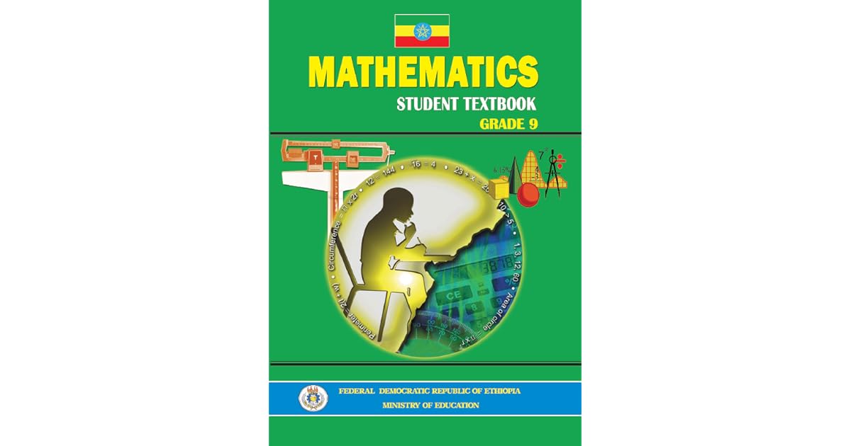 Ethiopia Mathematics Student Textbook Grade 9 By The Ministrey Of Ethiopia Mathematics Student Textbook Grade 9 By The Ministrey Of