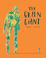 The Green Giant by Katie Cottle