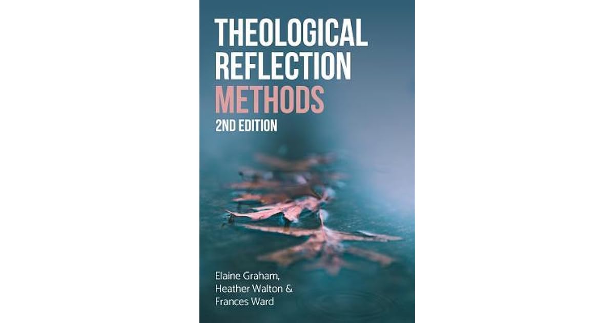 Theological Reflection: Methods, 2nd Edition by Elaine Graham