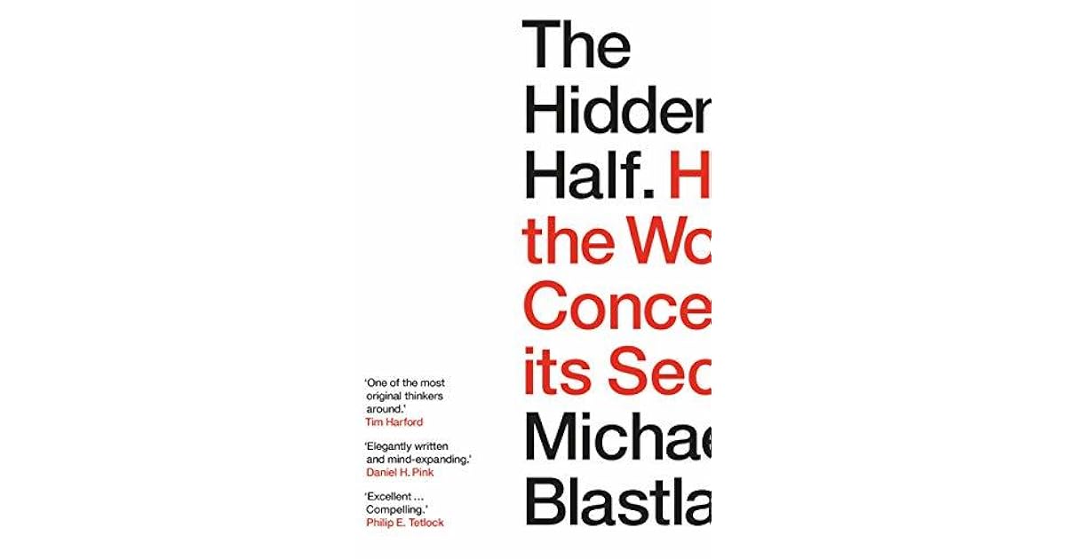 The Hidden Half: How the World Conceals its Secrets by Michael Blastland