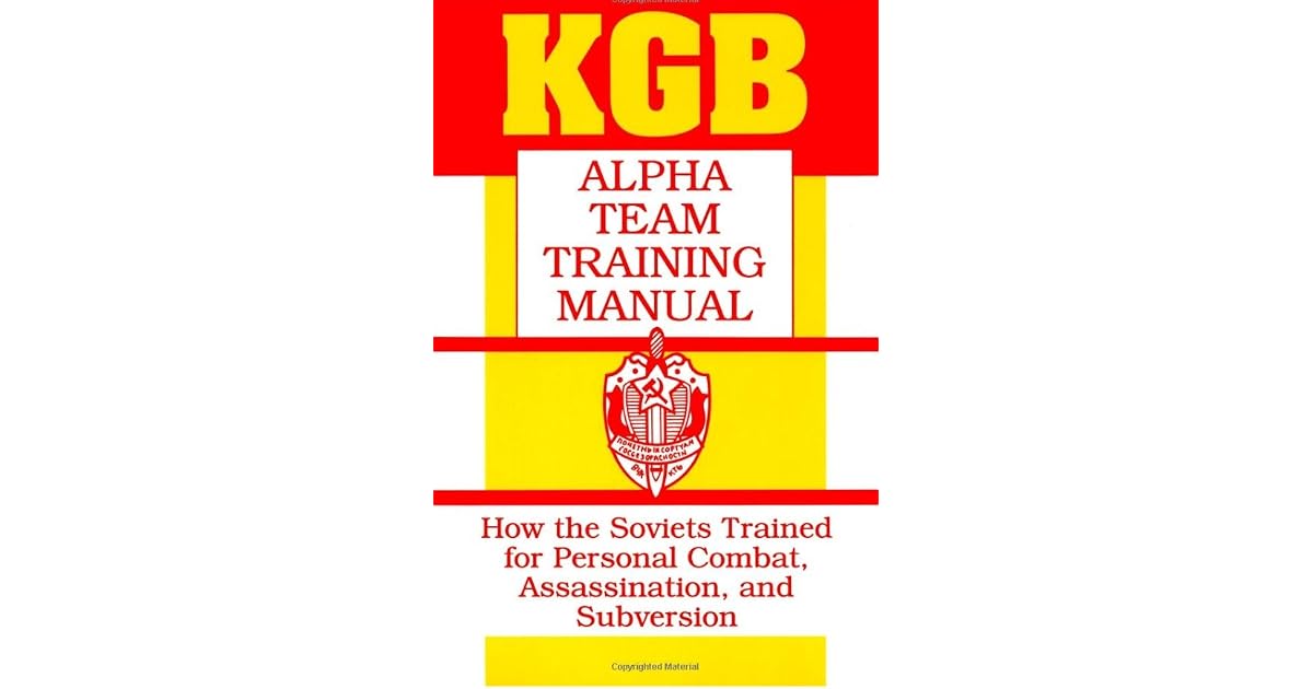 KGB Alpha Team Training Manual: How the Soviets Trained for Personal ...