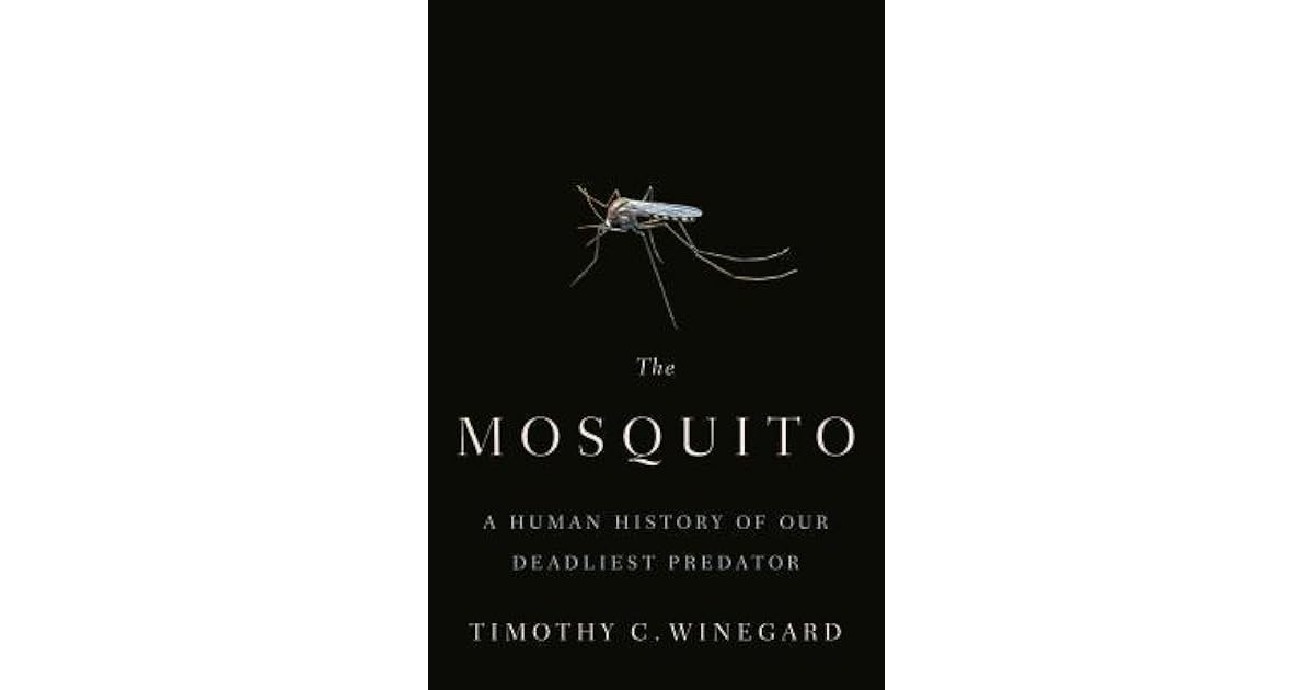 Book giveaway for The Mosquito: A Human History of Our Deadliest ...