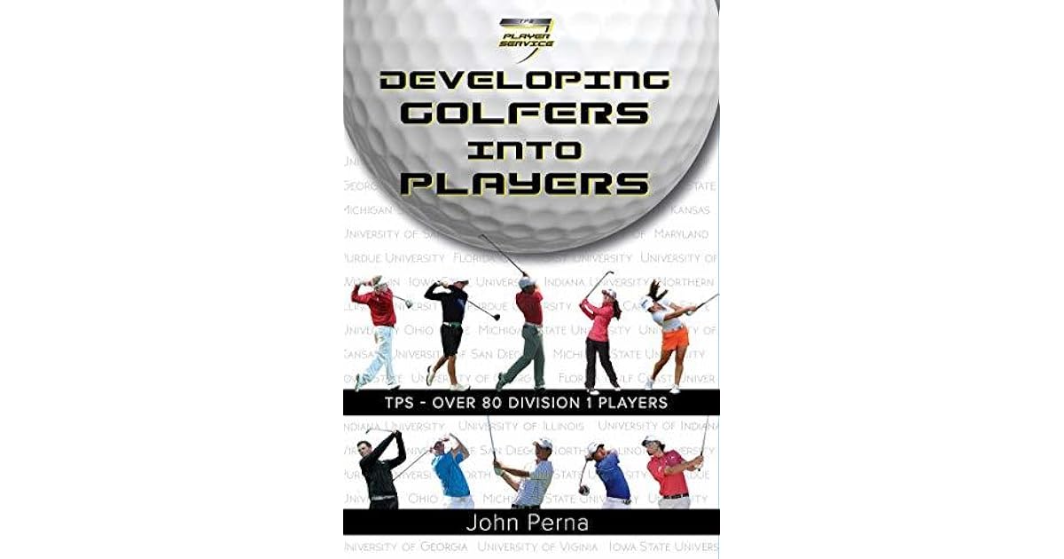 Developing Golfers Into Players - The Ultimate Golf Training Book ...