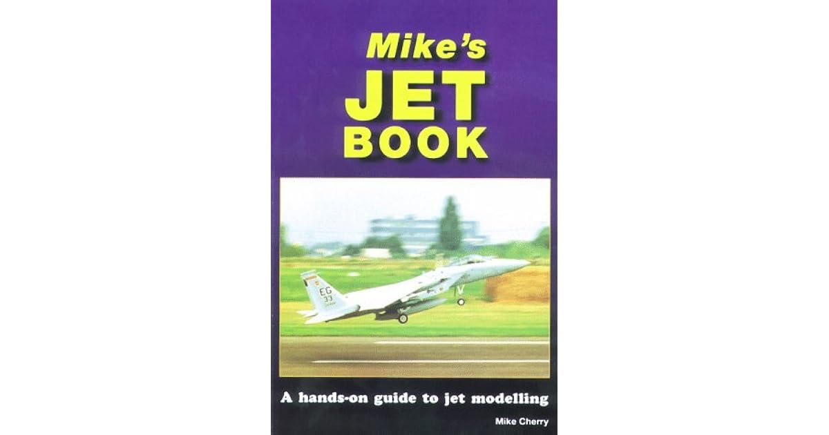 Mikes Jet Book by Mike Cherry