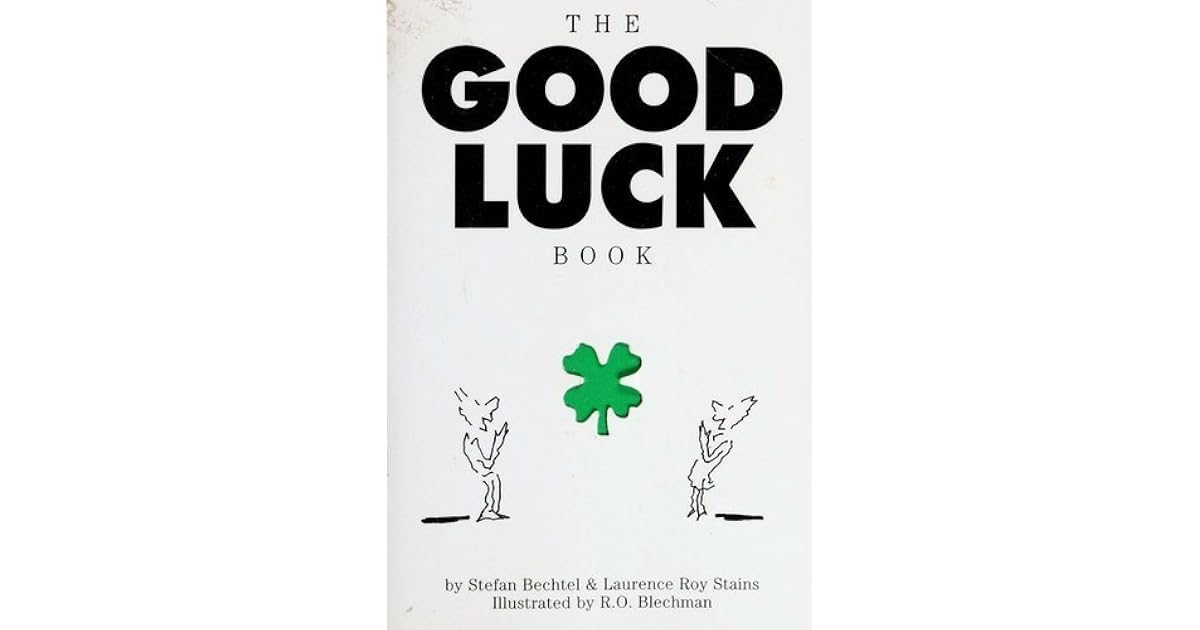 The Good Luck Book by Stefan Bechtel