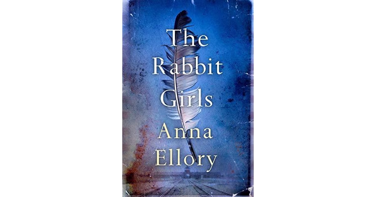 The Rabbit Girls by Anna Ellory