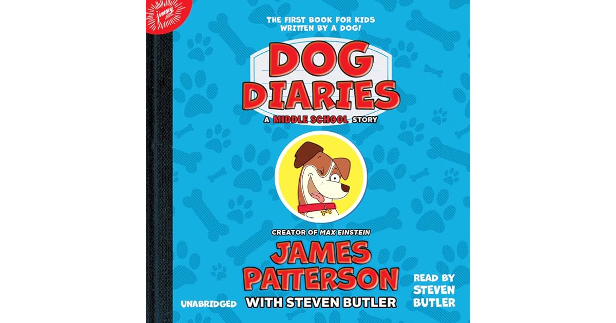Dog Diaries: A Middle School Story by James Patterson