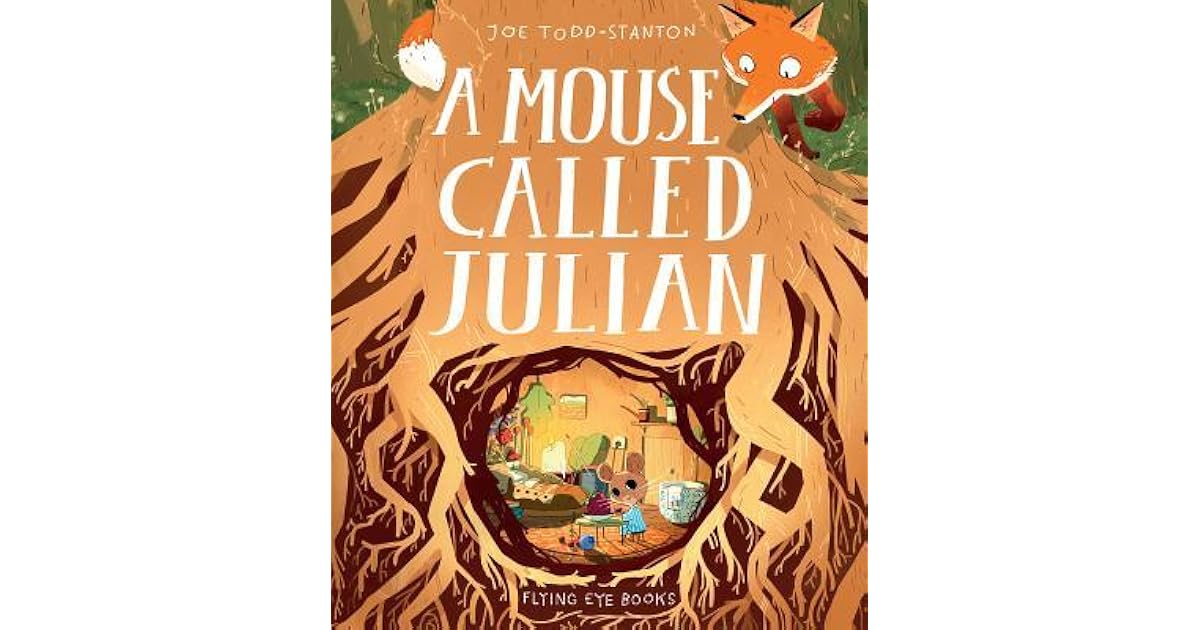 A Mouse Called Julian by Joe Todd-Stanton