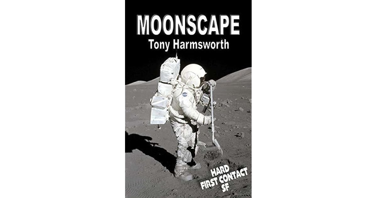 Moonscape: First Contact SF Thriller by Tony Harmsworth