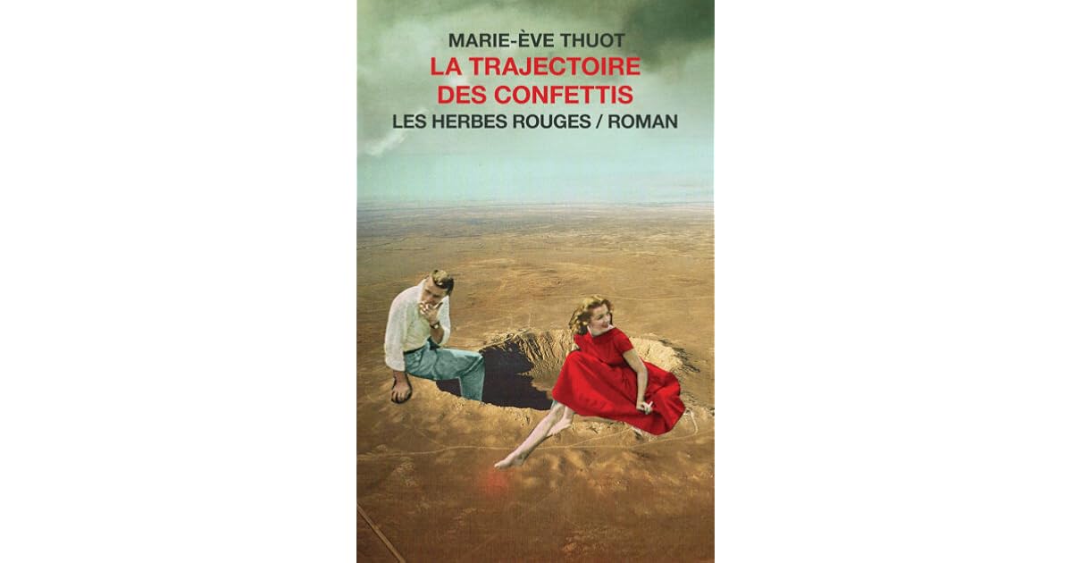 La trajectoire des confettis by Marie-Ève Thuot