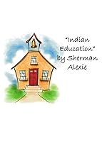 Indian Education by Sherman Alexie