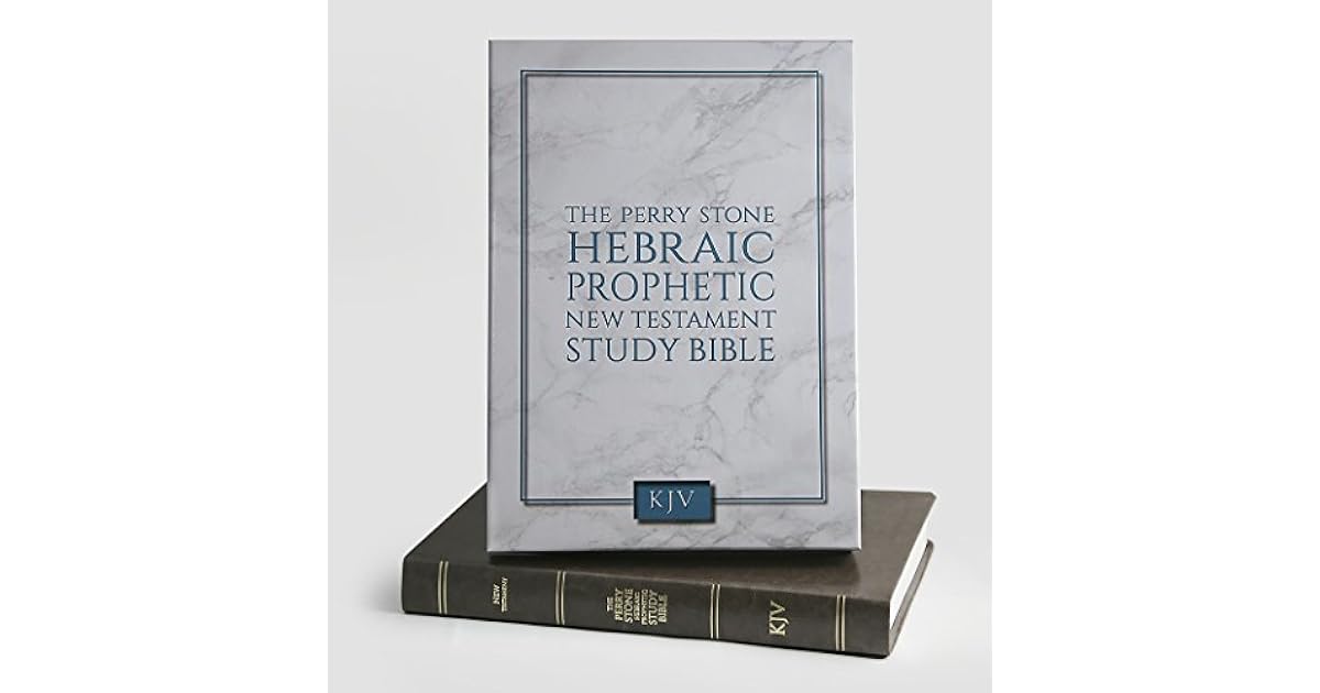 The Perry Stone Hebraic Prophetic New Testament Study Bible by Perry Stone