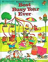 Richard Scarry's Best Busy Year Ever by Richard Scarry