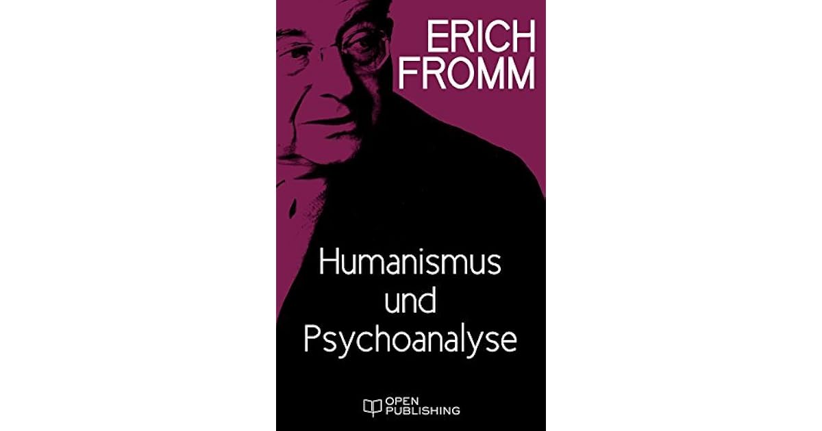Humanismus und Psychoanalyse: Humanism and Psychoanalysis by Erich Fromm