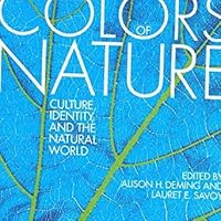 The Colors of Nature: Culture, Identity, and the Natural World by ...