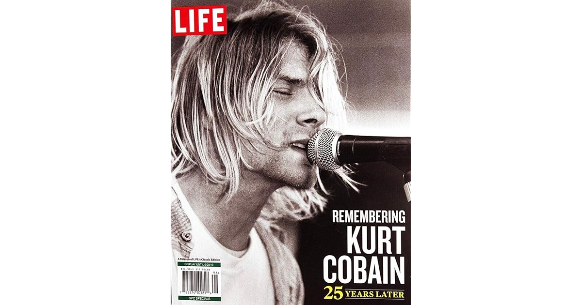 Life Magazine Remembering Kurt Cobain 25 Years Later by LIFE