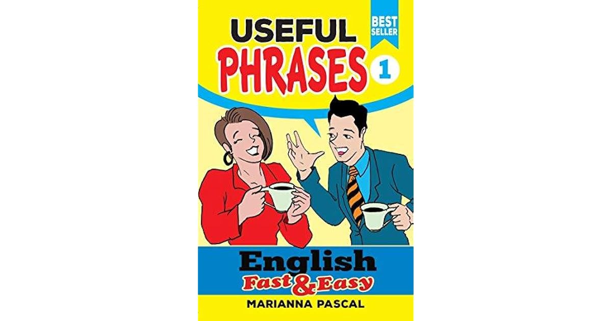 English Fast & Easy: Useful Phrases 1 by Marianna Pascal