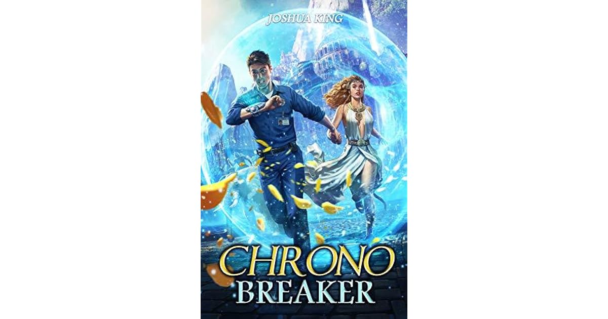 Chrono Breaker: A time traveling harem by Joshua King